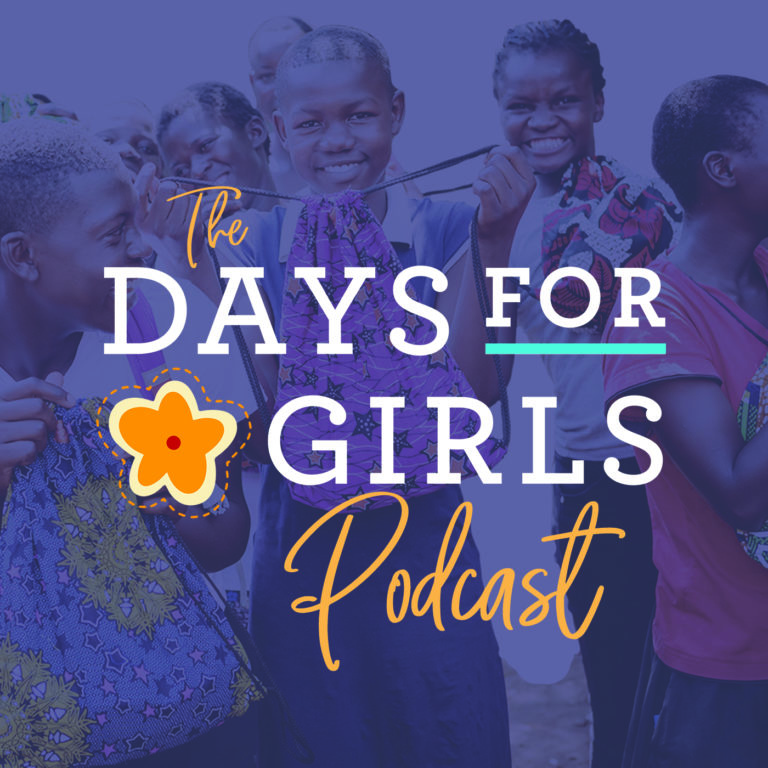 The Days for Girls Podcast: My Top 5 Favorite Episodes! - Days for ...